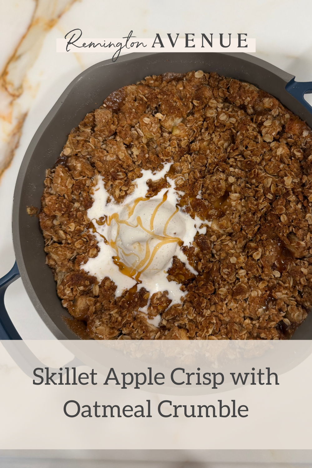 Skillet Apple Crisp with Oatmeal Crumble - Remington Avenue